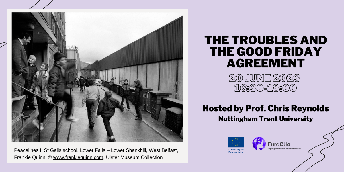 Webinar: The Troubles and the Good Friday Agreement – EuroClio ...