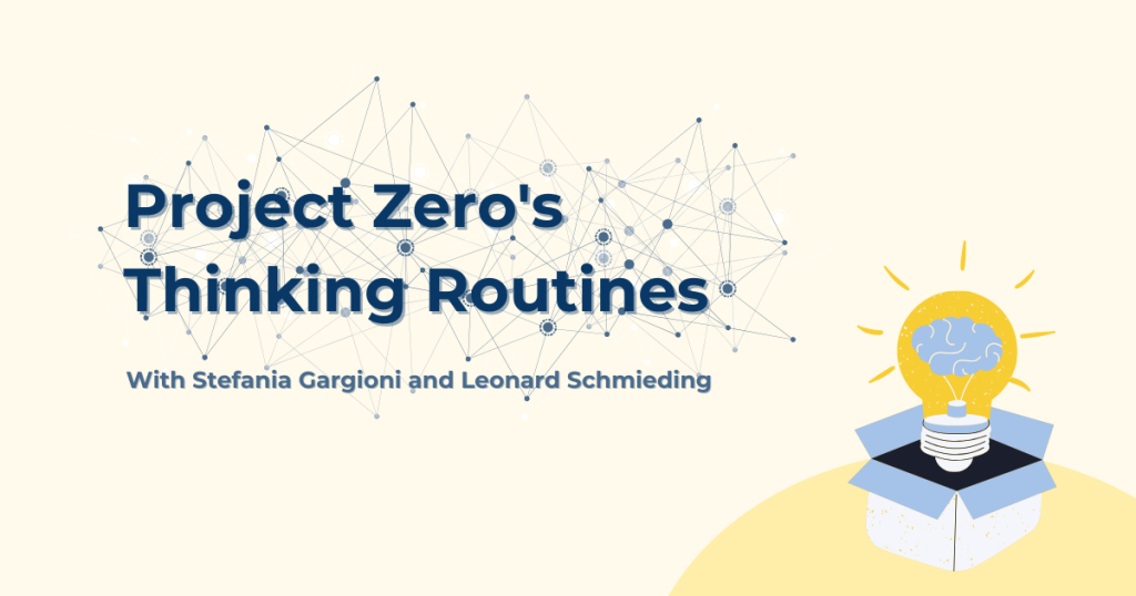 Project Zero’s Thinking Routines – EuroClio – Inspiring History and ...