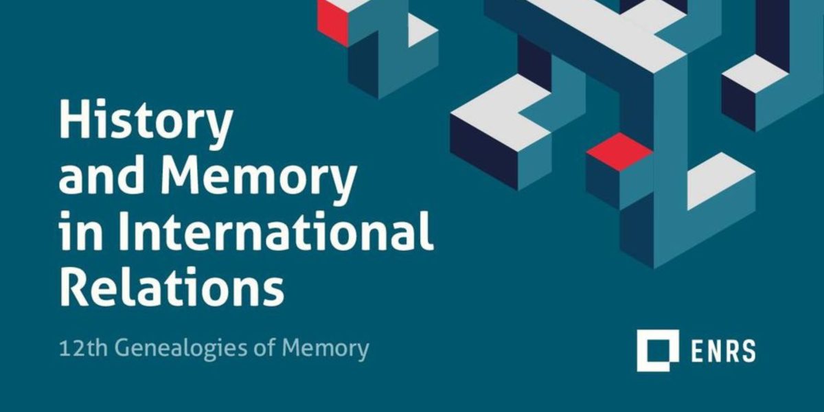 Conference: Genealogies of Memory: History and Memory in International ...